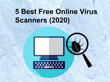 5 Best Free Online Virus Scanners for 2020