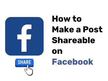 How to Make a Post Shareable on Facebook